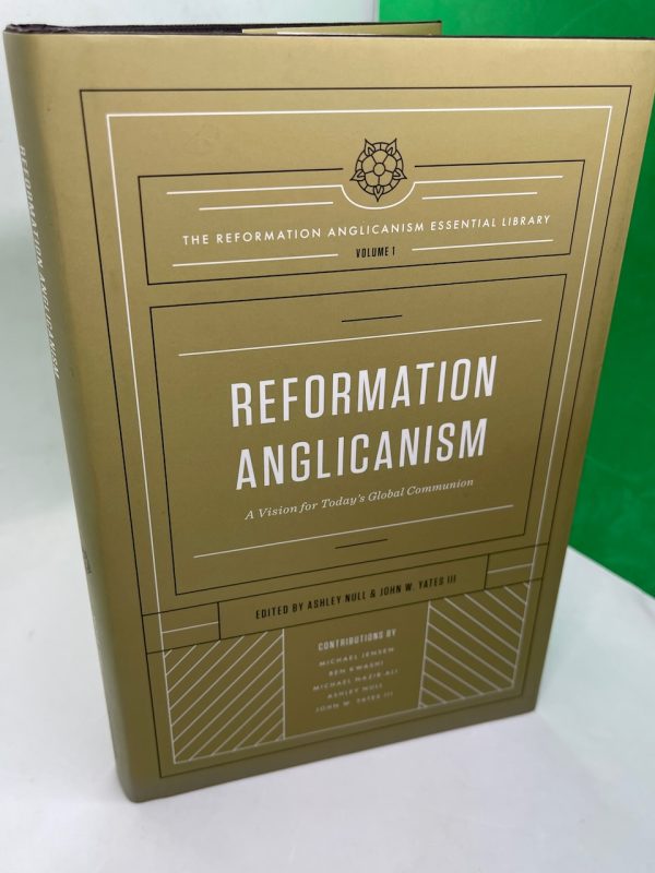Reformation Anglicanism: A vision for Today's Global Communion
